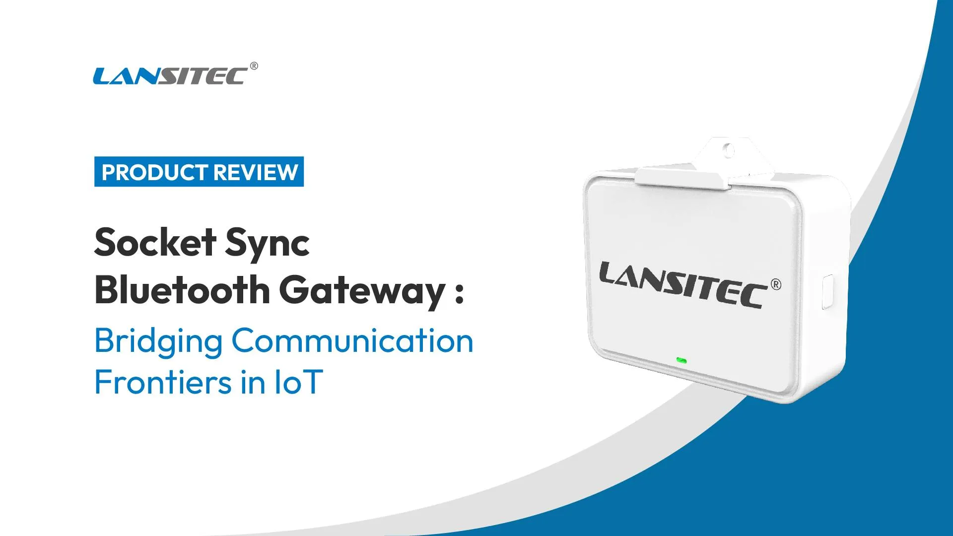 Iot Smart Solution For Bluetooth Socket Gateway Lansitec